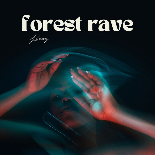 Forest Rave - Album by DJ BOOZEY | Spotify