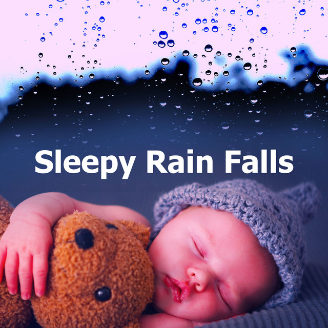 Sleepy Rain Falls - Album by Baby Sleep Rain | Spotify