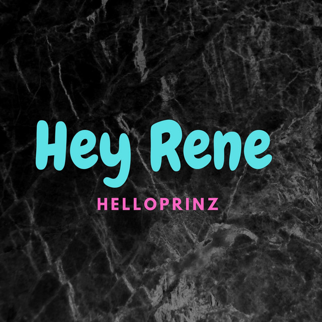 Hey Rene - Single by HelloPrinz | Spotify