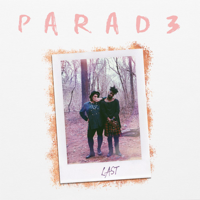 Last - Album by Parade | Spotify