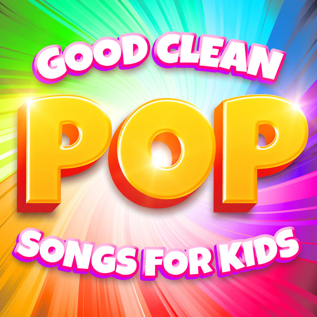 Good Clean Pop Songs For Kids Compilation By Various Artists Spotify