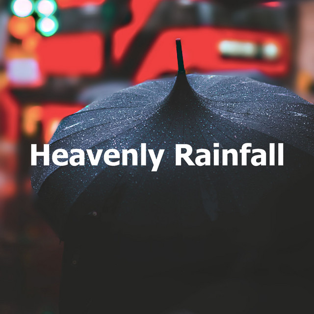 Heavenly Rainfall - Album by Rain Sound | Spotify