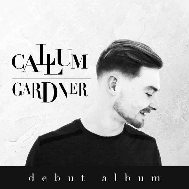 Debut Album - Album by Callum Gardner | Spotify
