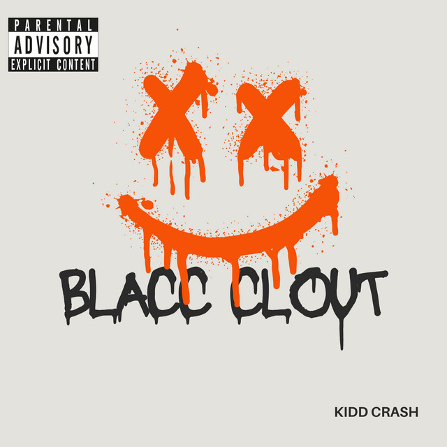 Blacc Clout - Album by KiDD Crash | Spotify