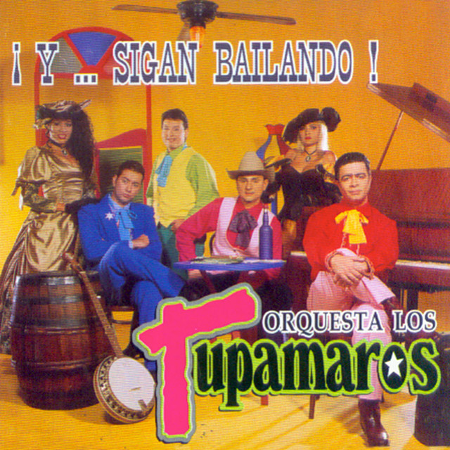 Y Sigan Bailando - Album by Los Tupamaros | Spotify