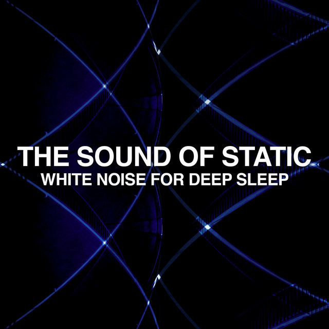 The Sound of Static: White Noise for Deep Sleep - Album by The Sound of ...