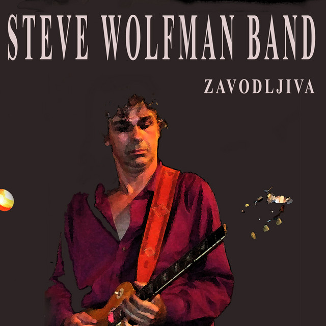 Zavodljiva - Single by Steve Wolfman Band | Spotify