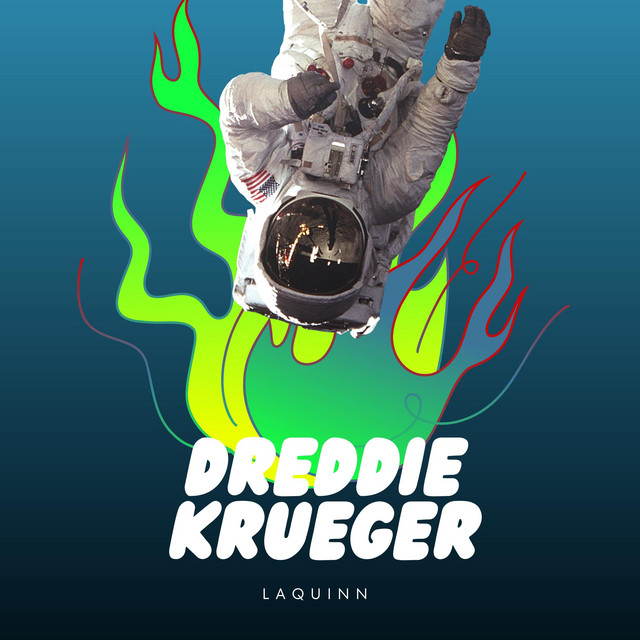 Dreddie Krueger - Single by Laquinn | Spotify