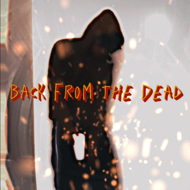 Back From The Dead - Album by ihatejaybandzz | Spotify
