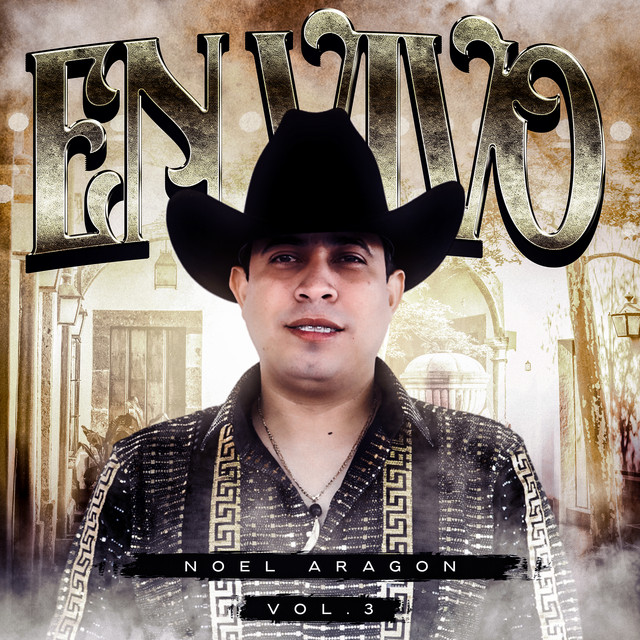 En Vivo, Vol. 3 - Album by Noel Aragon | Spotify