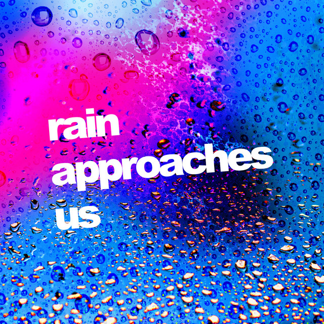 Rain Approaches Us - Album by Rain for Deep Sleep | Spotify