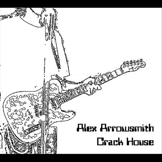 Crack House - Album by Alex Arrowsmith | Spotify