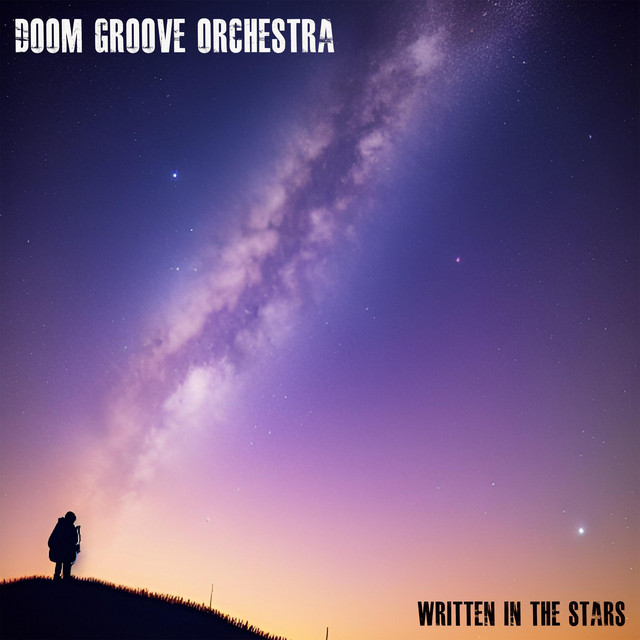 Written In The Stars - Single by Doom Groove Orchestra | Spotify