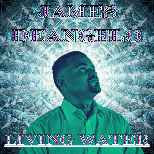 Living Water I - Single by James Deangelo | Spotify