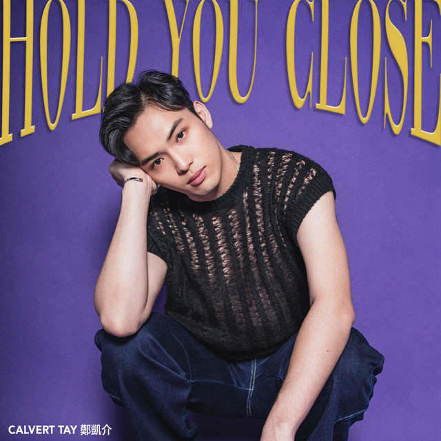 Hold You Close - song and lyrics by Calvert Tay | Spotify