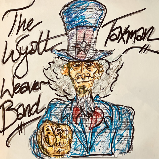 Taxman - Single by The Wyatt Weaver Band | Spotify