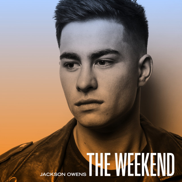 The Weekend - song and lyrics by Jackson Owens | Spotify