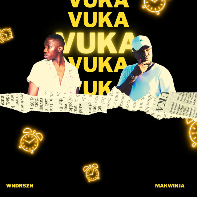 Vuka! - song and lyrics by Makwinja, WNDRSZN | Spotify