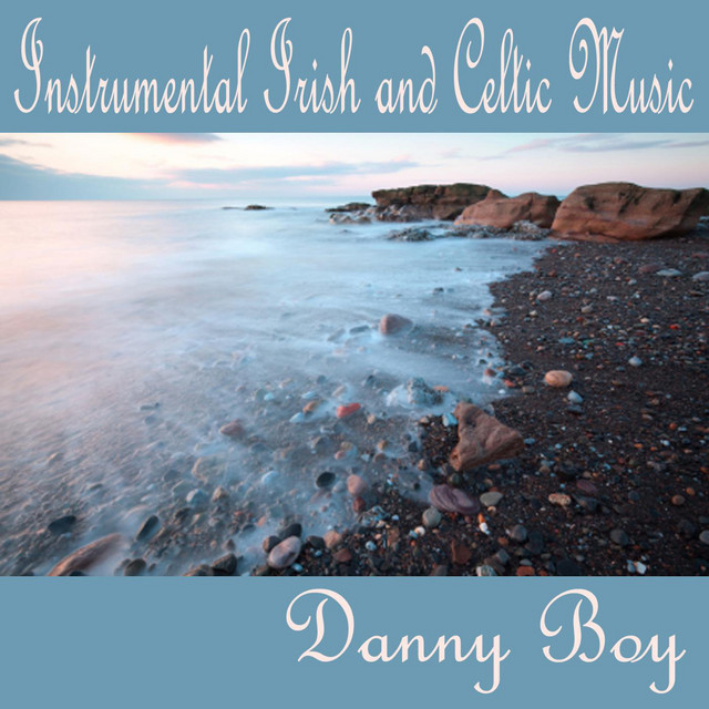 Instrumental Irish & Celtic Music - Danny Boy - Album by Instrumental ...