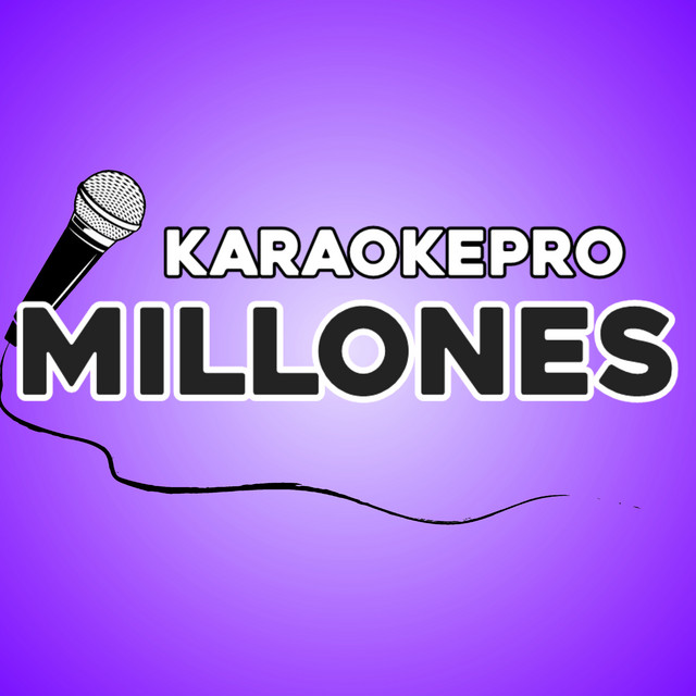 Millones (Karaoke Version) - Single by KaraokePro | Spotify
