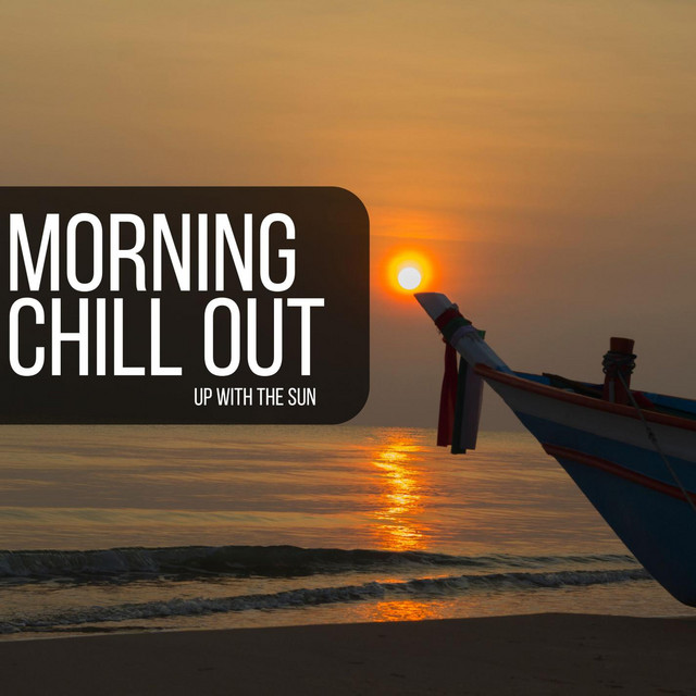Morning Chill Out | Spotify