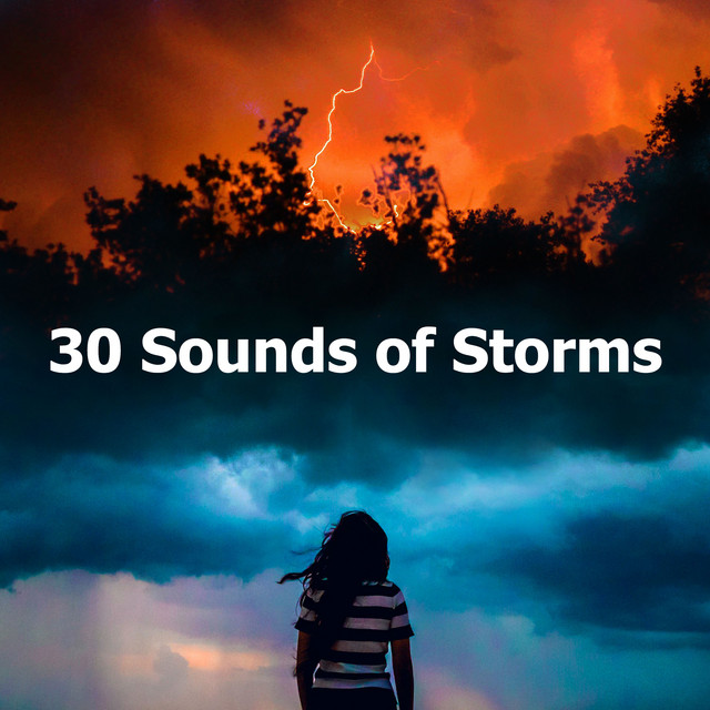 30 Sounds of Storms - Album by Sounds of Thunder and Rain | Spotify