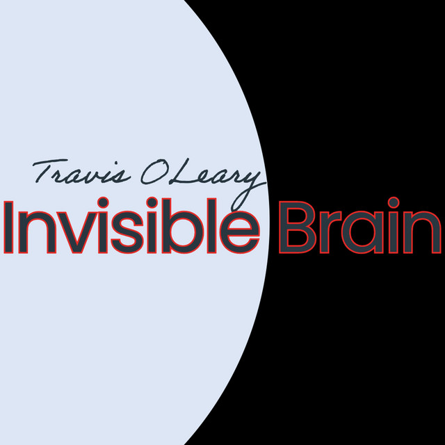 Invisible Brain - song by Travis OLeary | Spotify