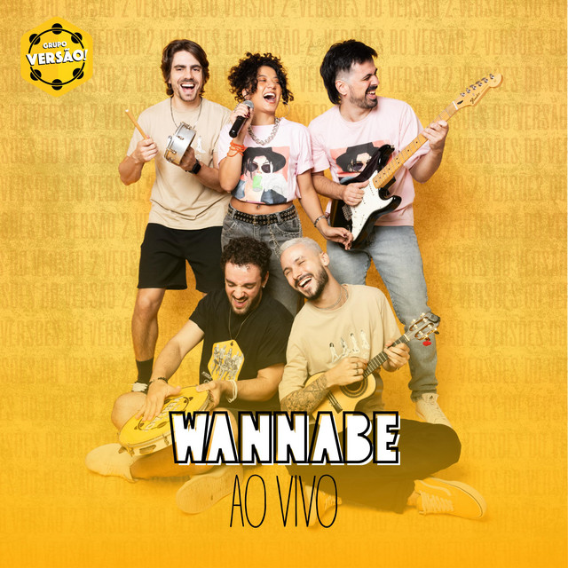 Wannabe - Single by Grupo Versão! | Spotify