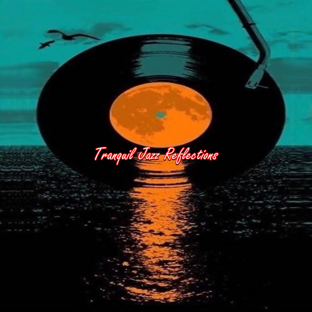 Tranquil Jazz Reflections (Instrumental) - Album by LoFi Jazz Beats ...