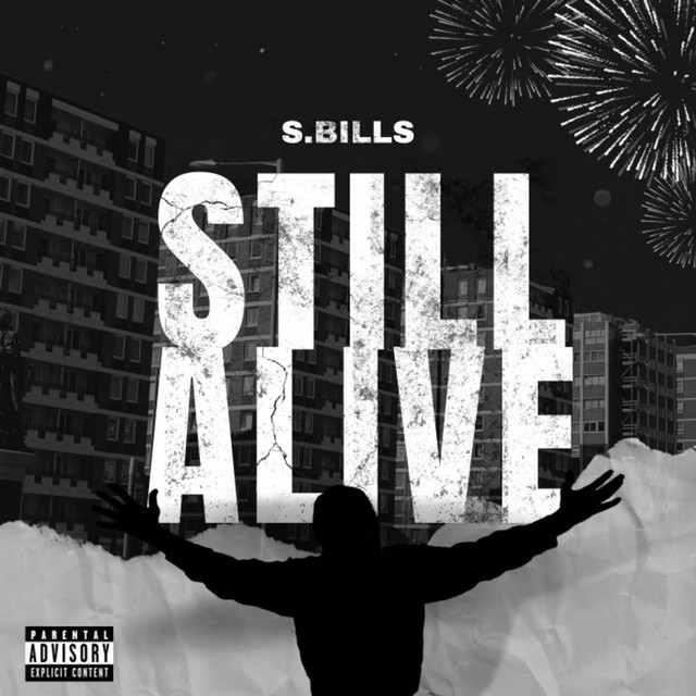 Still Alive - song and lyrics by S.Bills | Spotify
