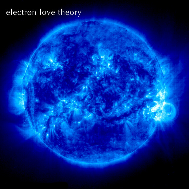 Electron Love Theory – Album de Electron Love Theory | Spotify