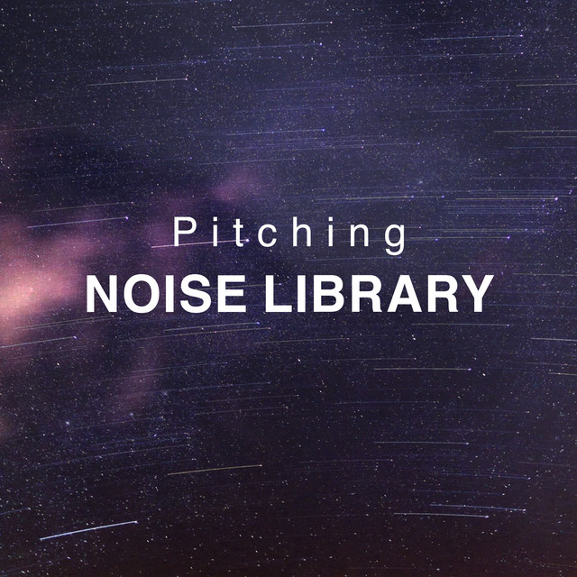 Pitching Noise Library ! ! ! ! - Album by The Noise Collections | Spotify