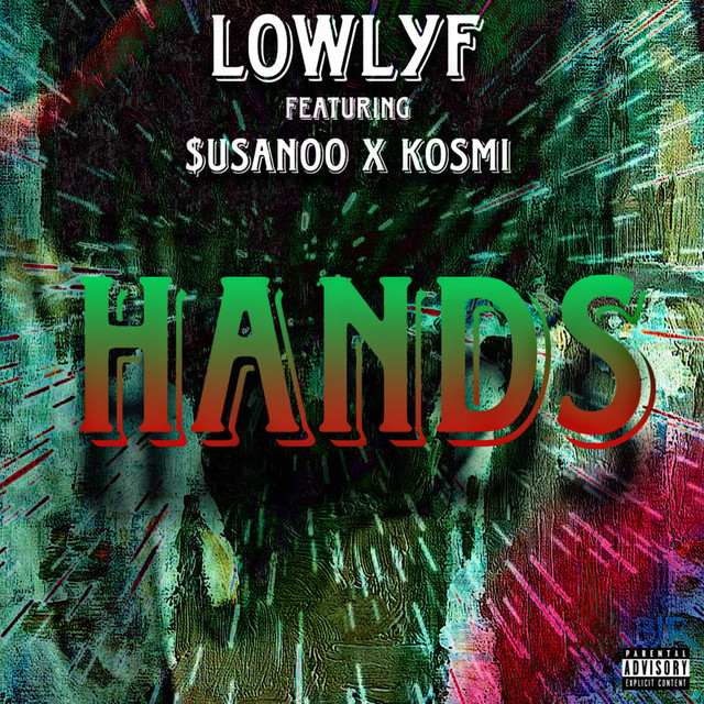 HANDS - Single by LowLyf | Spotify