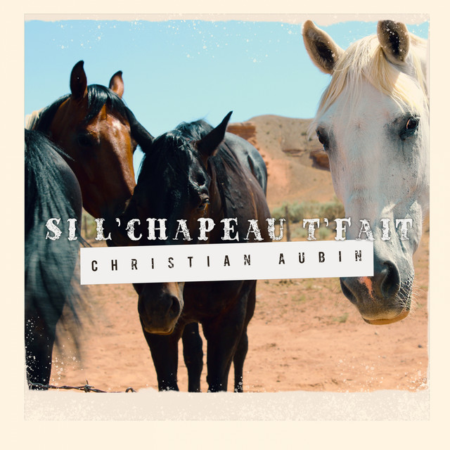 Si l'chapeau t'fait - Single by Christian Aubin | Spotify