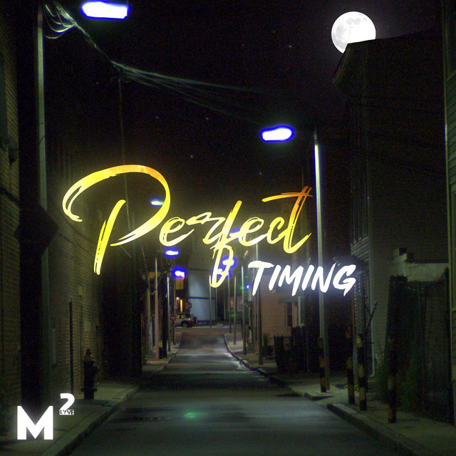 Perfect Timing - Album by M2 Lyve | Spotify