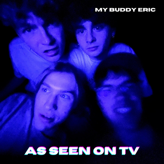 As Seen On TV - Single by My Buddy Eric | Spotify