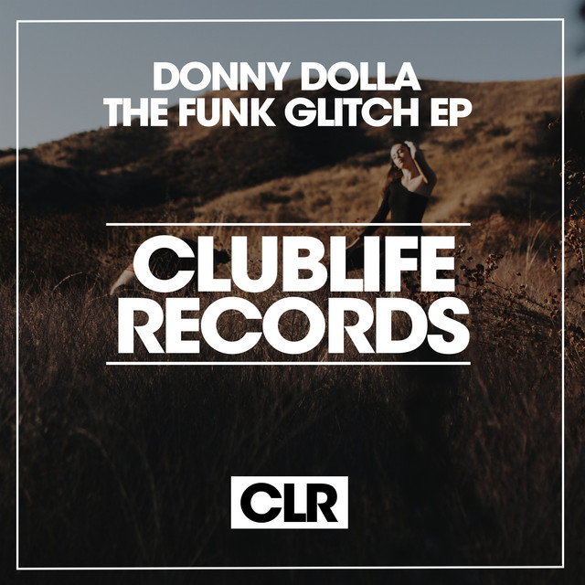 The Funk Glitch - EP by Donny Dolla | Spotify