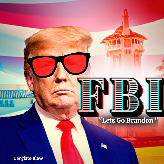 FBI "Lets Go Brandon" - Single by Forgiato Blow | Spotify