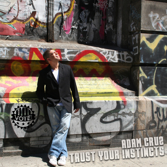 Trust Your Instincts (Vote) – EP de Adam Cruz | Spotify
