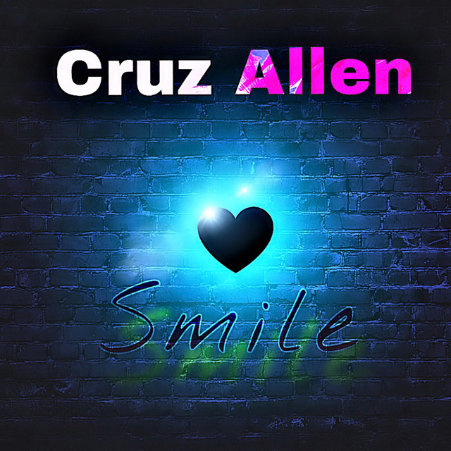 Smile - song and lyrics by Cruz Allen | Spotify