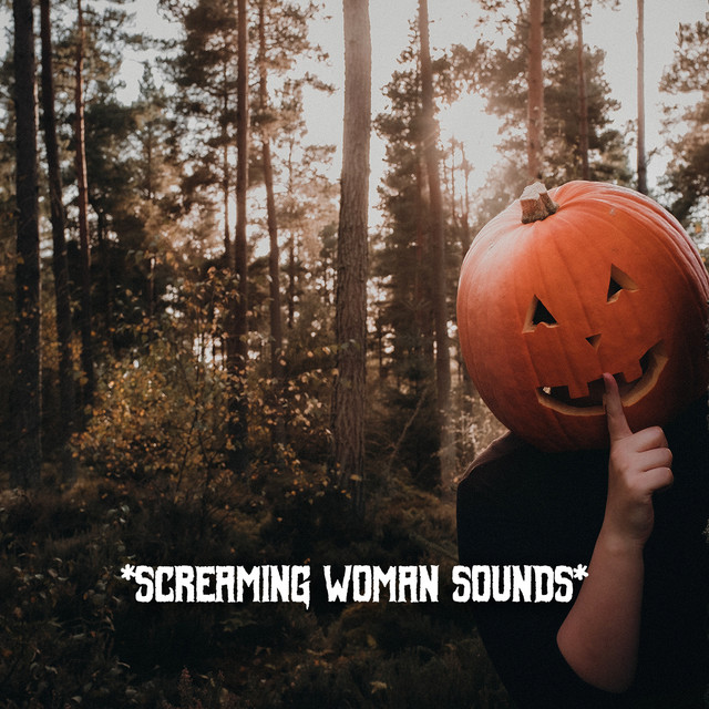 * Screaming Woman Sounds * - Album by Ultimate Horror Sounds | Spotify