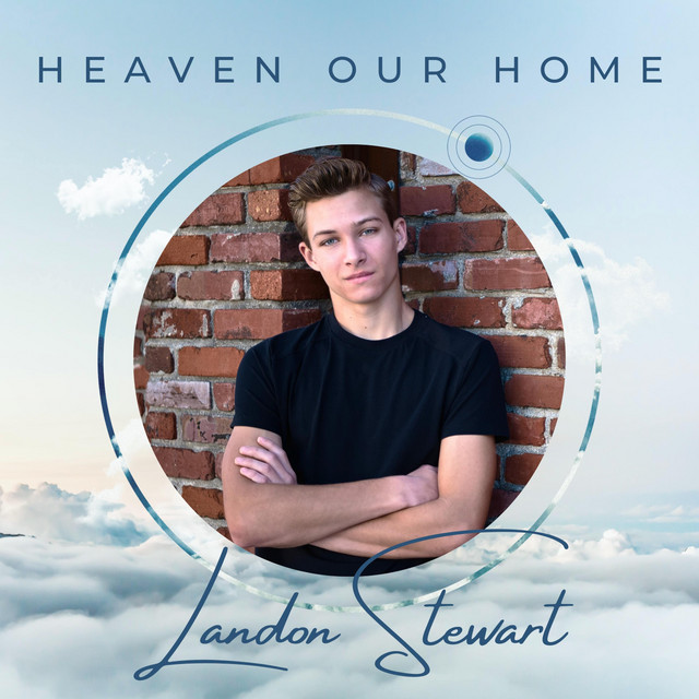 Heaven Our Home - Single by Landon Stewart | Spotify