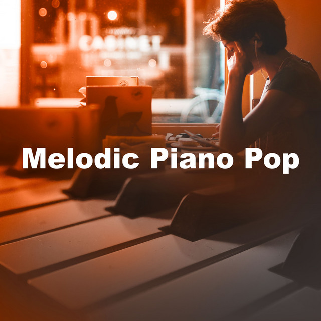 Melodic Piano Pop - Album by Instrumental Pop Songs | Spotify