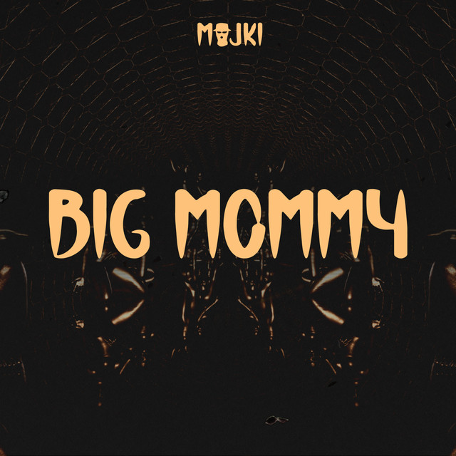 Big Mommy - Single by Majki | Spotify