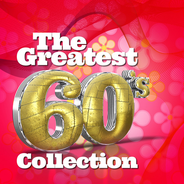 The Greatest 60's Collection - Album by 60's Party | Spotify