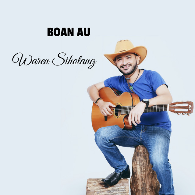 Boan au - Single by WAREN SIHOTANG | Spotify