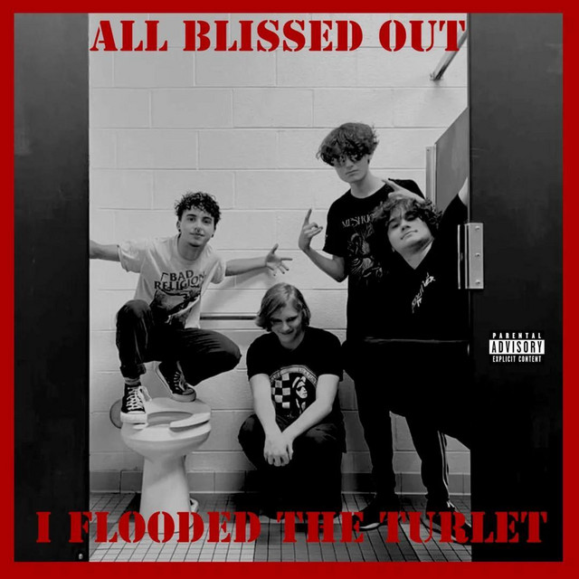 I Flooded the Turlet EP - EP by All Blissed Out | Spotify