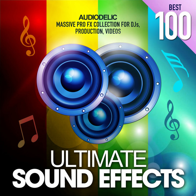 Ultimate Sound Effects Best 100 (Massive Pro Fx Set for DJs, Production ...
