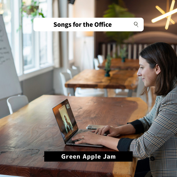 Songs for the Office - Album by Green Apple Jam | Spotify