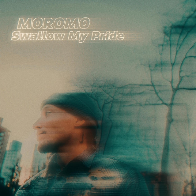 Swallow My Pride - song by Moromo | Spotify